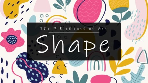 7 Elements of Art: Shape - Lillian Gray - Art School