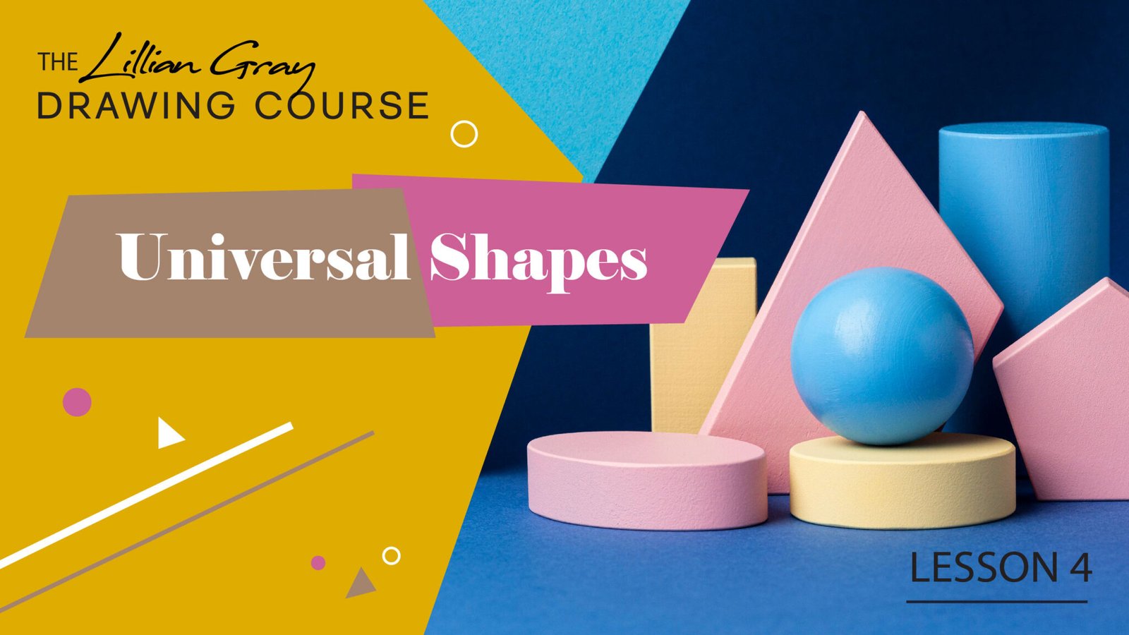 Lesson 4 | Drawing with Universal Shapes - Lillian Gray - Art School